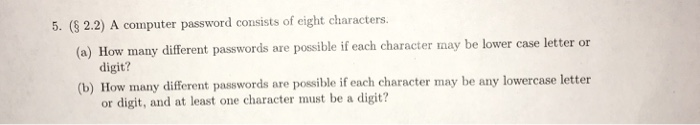 Solved 5. ( 2.2) A computer password consists of eight | Chegg.com