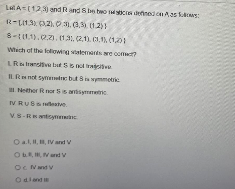 Solved Let A = {1,2,3) and R and S be two relations defined | Chegg.com