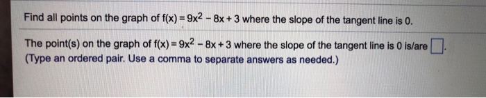 Solved Find all points on the graph of fx)-9x2-8x+3 where | Chegg.com