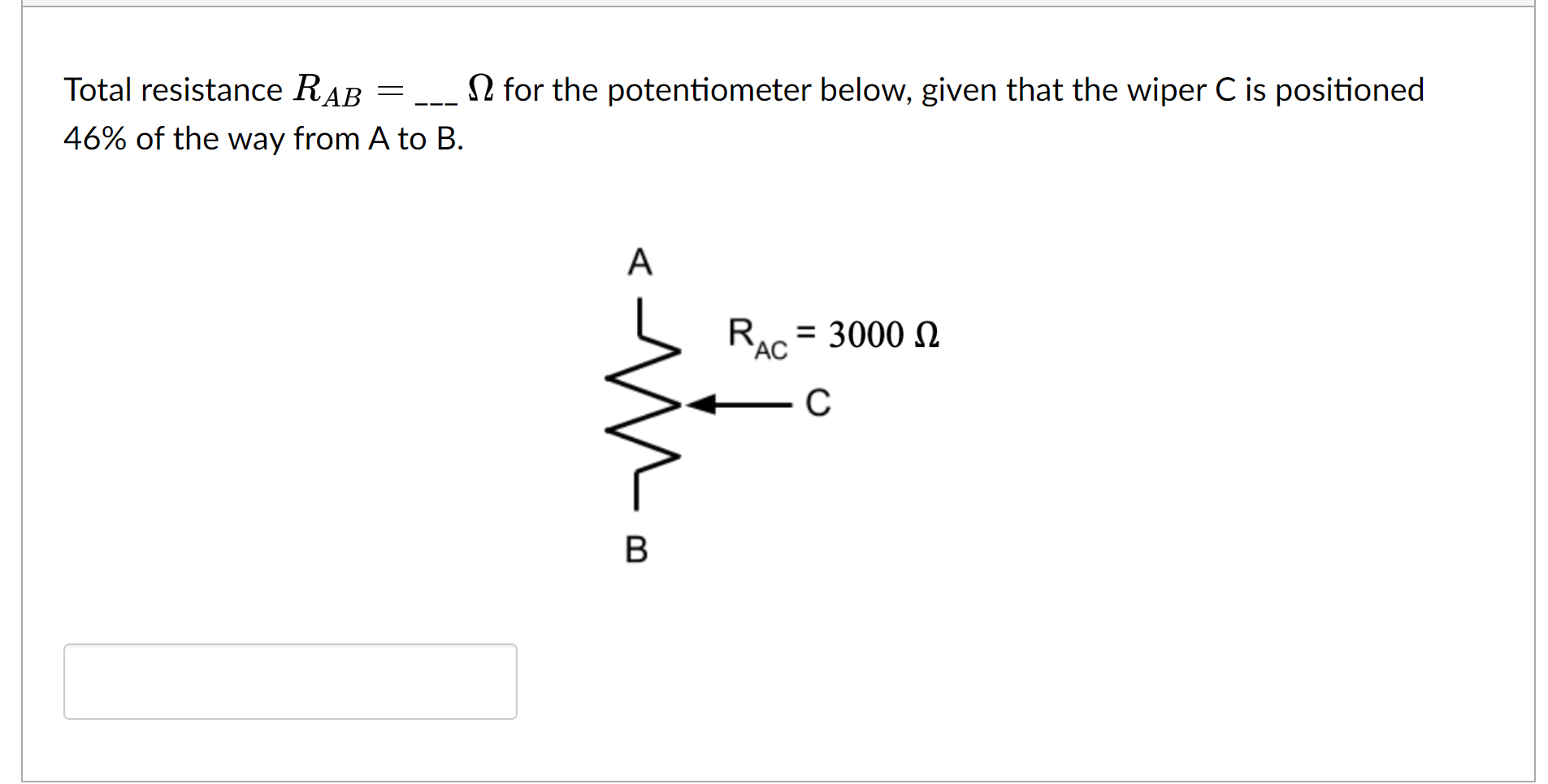 Solved Total resistance RAB=−−−Ω for the potentiometer | Chegg.com