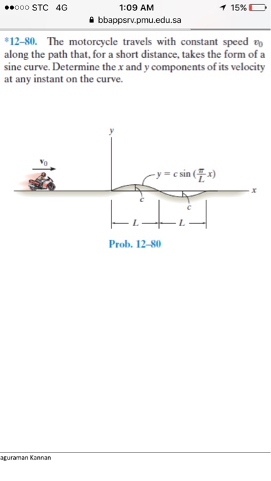 Solved The motorcycle travels with constant speed v_0 along | Chegg.com