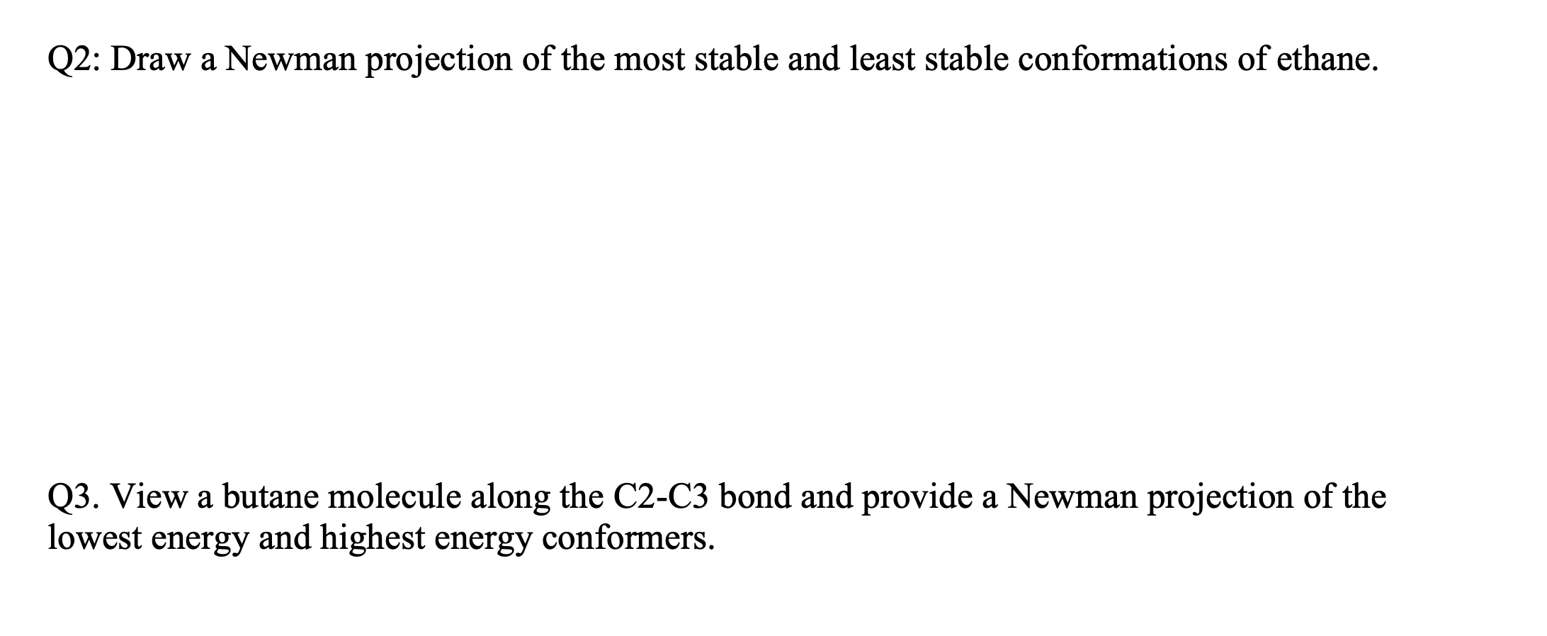 Solved Q2: Draw a Newman projection of the most stable and | Chegg.com