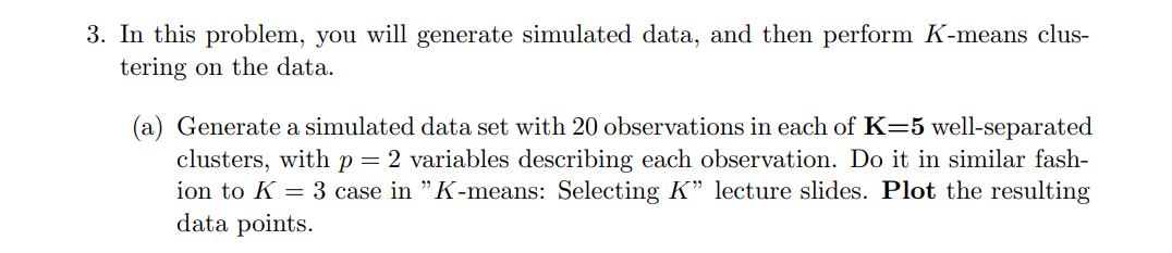 Solved 3. In this problem, you will generate simulated data, | Chegg.com