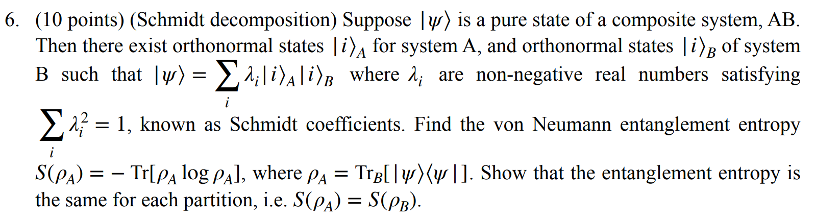 Solved (10 points) (Schmidt decomposition) Suppose ∣ψ is a | Chegg.com