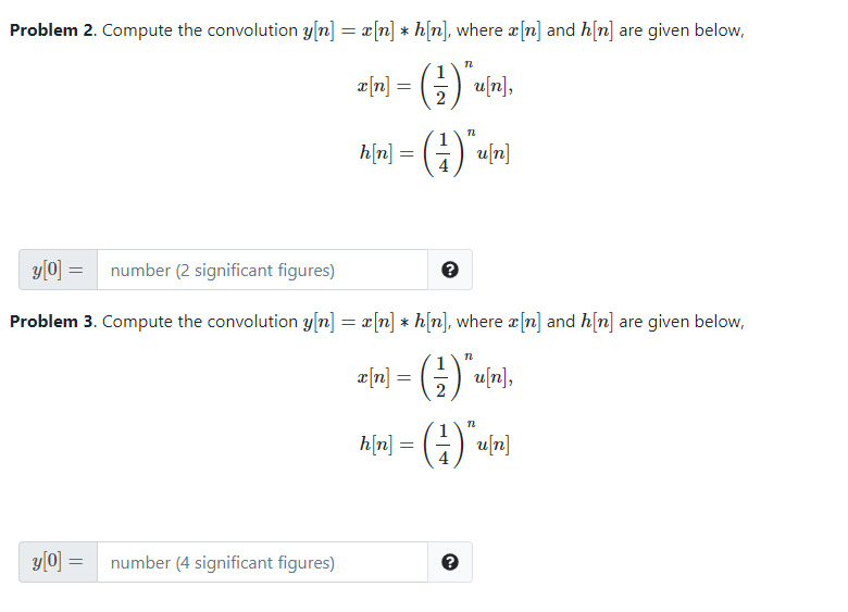 Solved Problem 2. Compute the convolution y[n] = x[n] *h[n], | Chegg.com