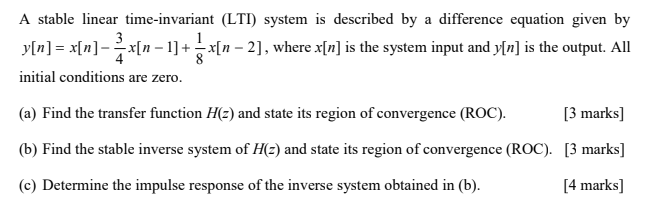 Solved A stable linear time-invariant (LTI) system is | Chegg.com