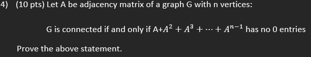Solved ) (10 pts) Let A be adjacency matrix of a graph G | Chegg.com