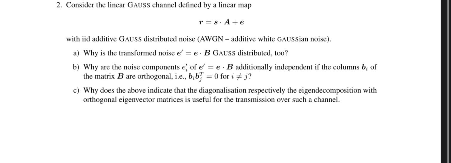 Solved 2. Consider the linear GAUSS channel defined by a | Chegg.com