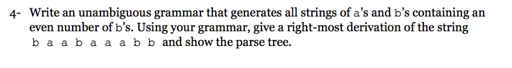 Solved 4- Write an unambiguous grammar that generates all | Chegg.com