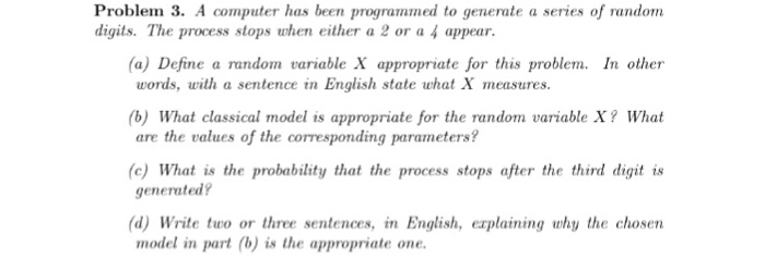 Solved Problem 3. A computer has been programmed to generate | Chegg.com