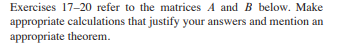 Solved Exercises 17-20 refer to the matrices A and B below. | Chegg.com