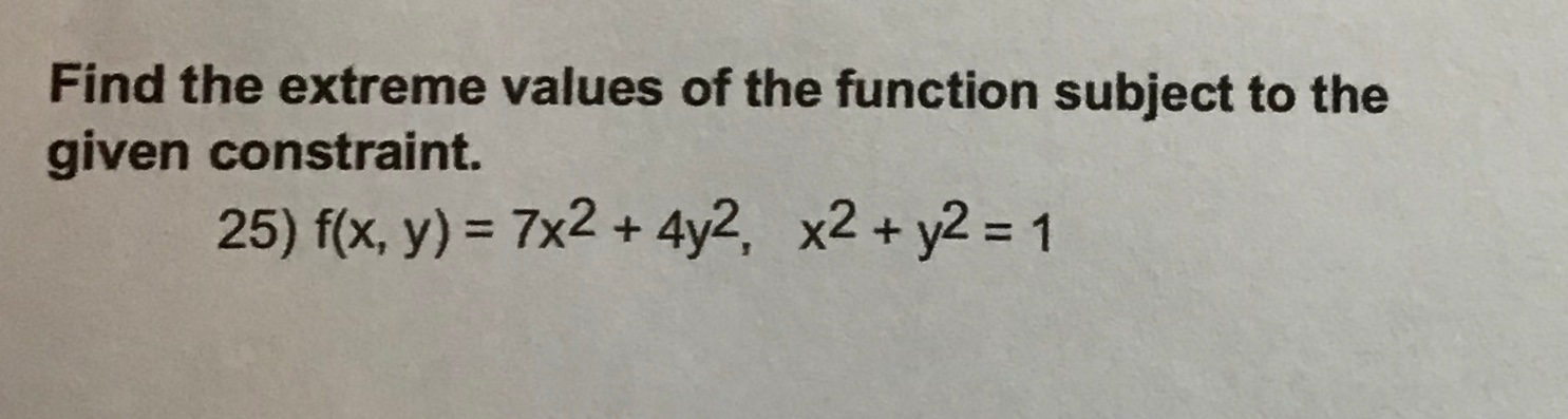 Solved Find the extreme values of the function subject to | Chegg.com