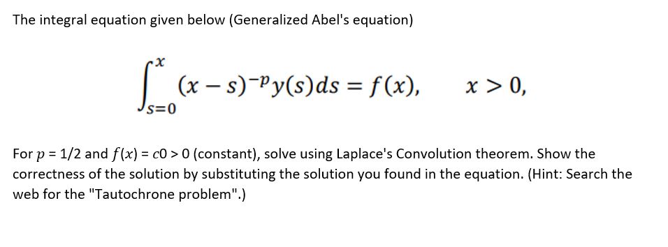 Solved The integral equation given below (Generalized Abel's | Chegg.com