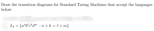 Solved Draw the transition diagrams for Standard Turing | Chegg.com