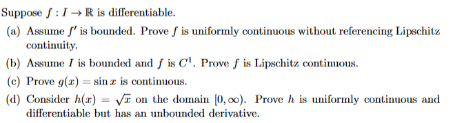 Solved Suppose f:I→R ﻿is differentiable.(a) ﻿Assume f' ﻿is | Chegg.com