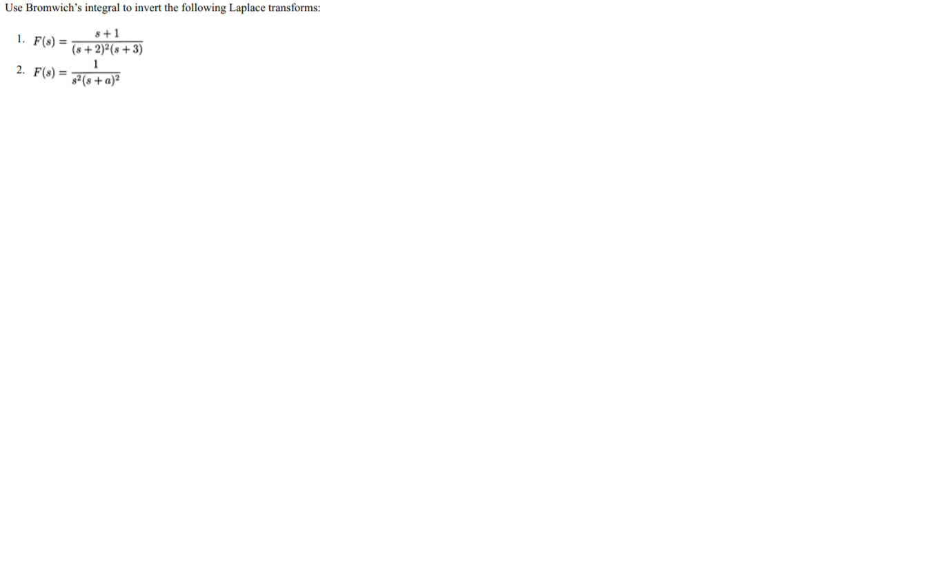 Solved Use Bromwich's integral to invert the following | Chegg.com