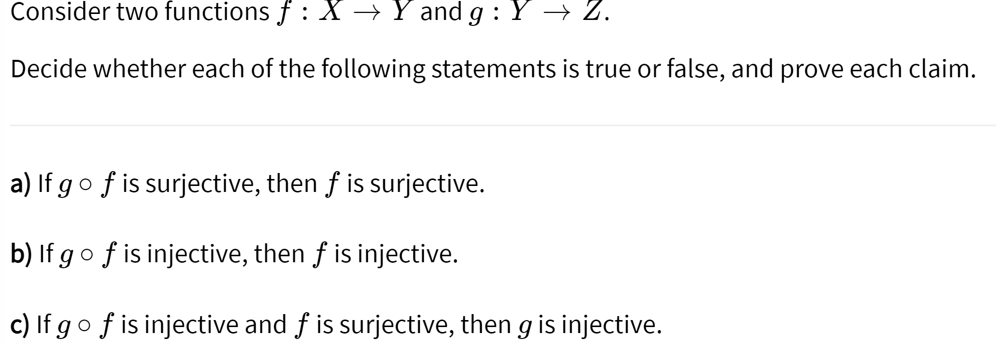 Solved Consider two functions f :X + Y and g:Y + Z. Decide | Chegg.com