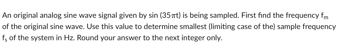 Solved An original analog sine wave signal given by | Chegg.com
