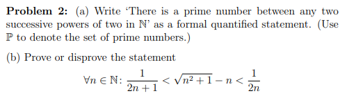 Problem 2: (a) Write 'There is a prime number between | Chegg.com