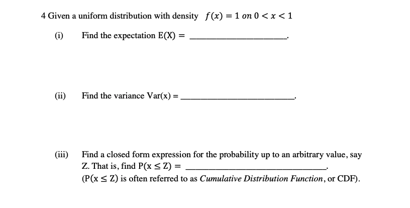Solved 4 Given a uniform distribution with density f(x) = 1 | Chegg.com
