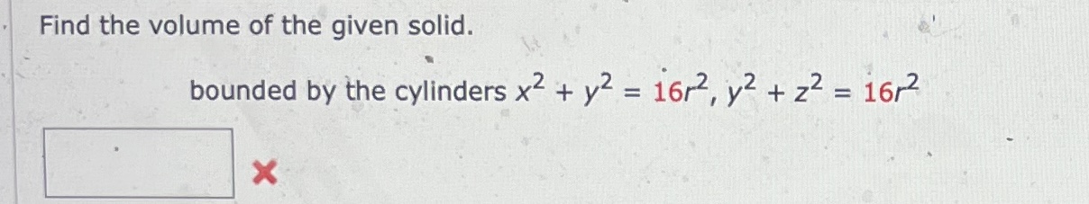 Solved Find the volume of the given solid. bounded by the | Chegg.com