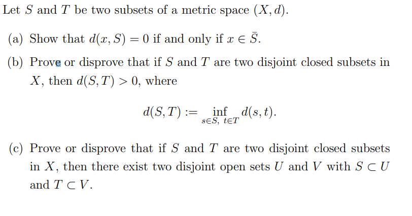 Solved Let S And T Be Two Subsets Of A Metric Space X D