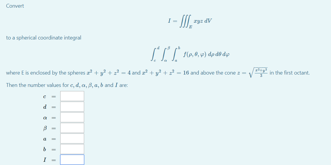 Solved Convert 1-1). I myz dV to a spherical coordinate | Chegg.com