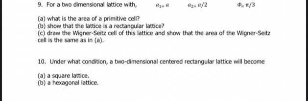 Solved 9. For a two dimensional lattice with, αι. α 22.0/2 | Chegg.com