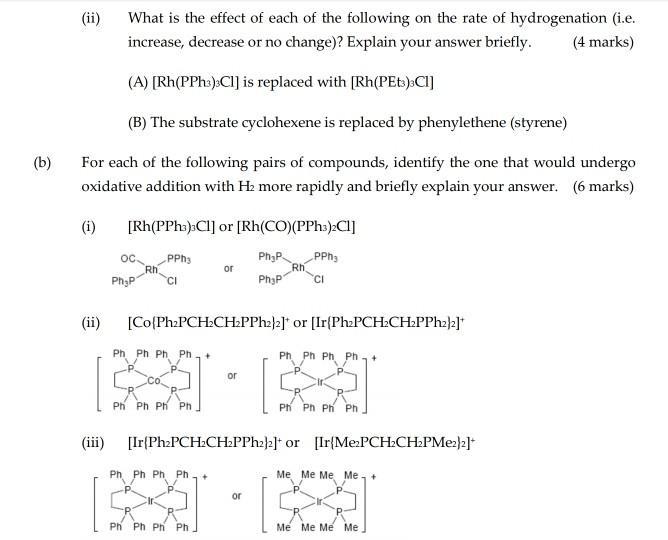 Solved (a) The hydrogenation of cyclohexene is catalysed by | Chegg.com