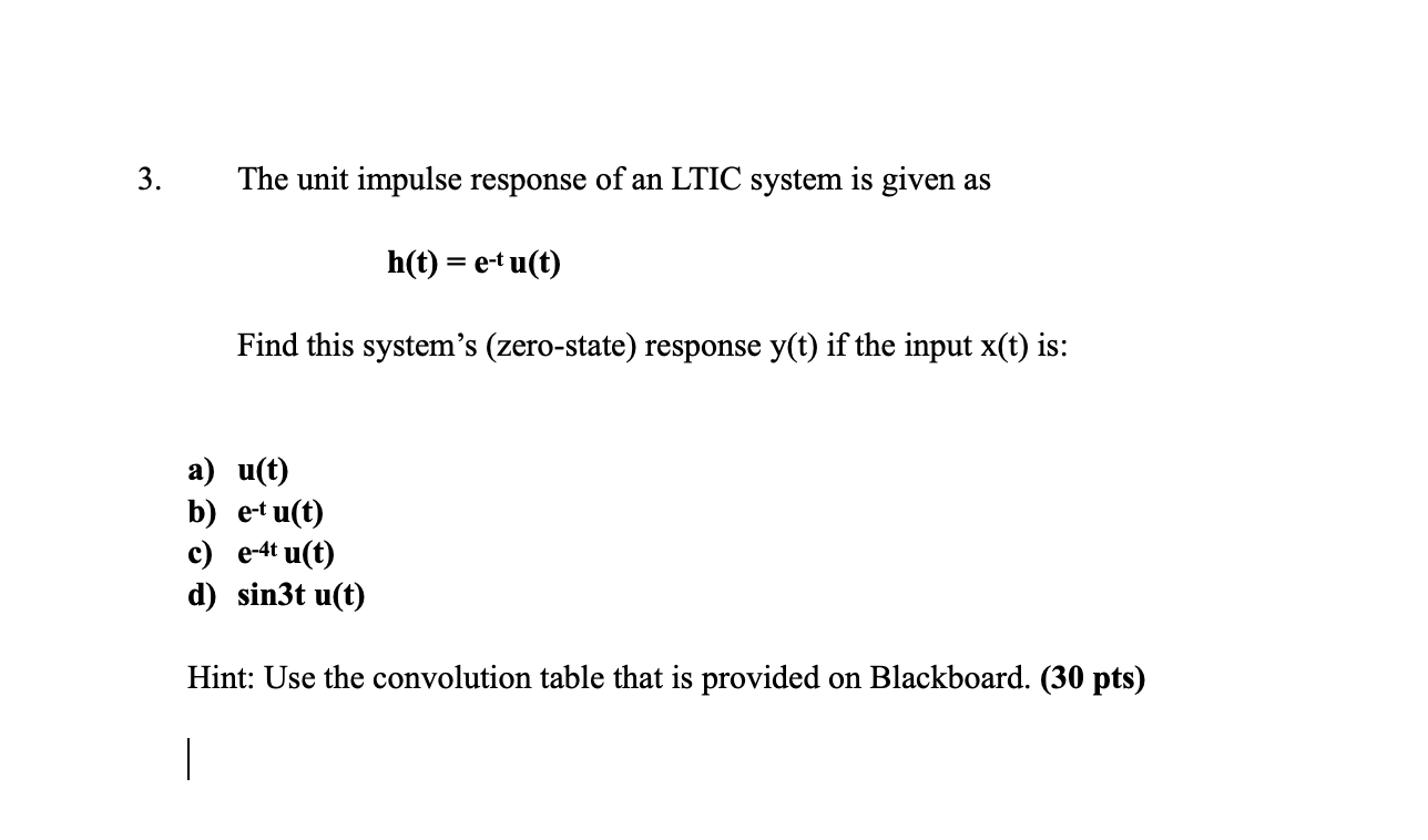 Solved 3. The unit impulse response of an LTIC system is | Chegg.com