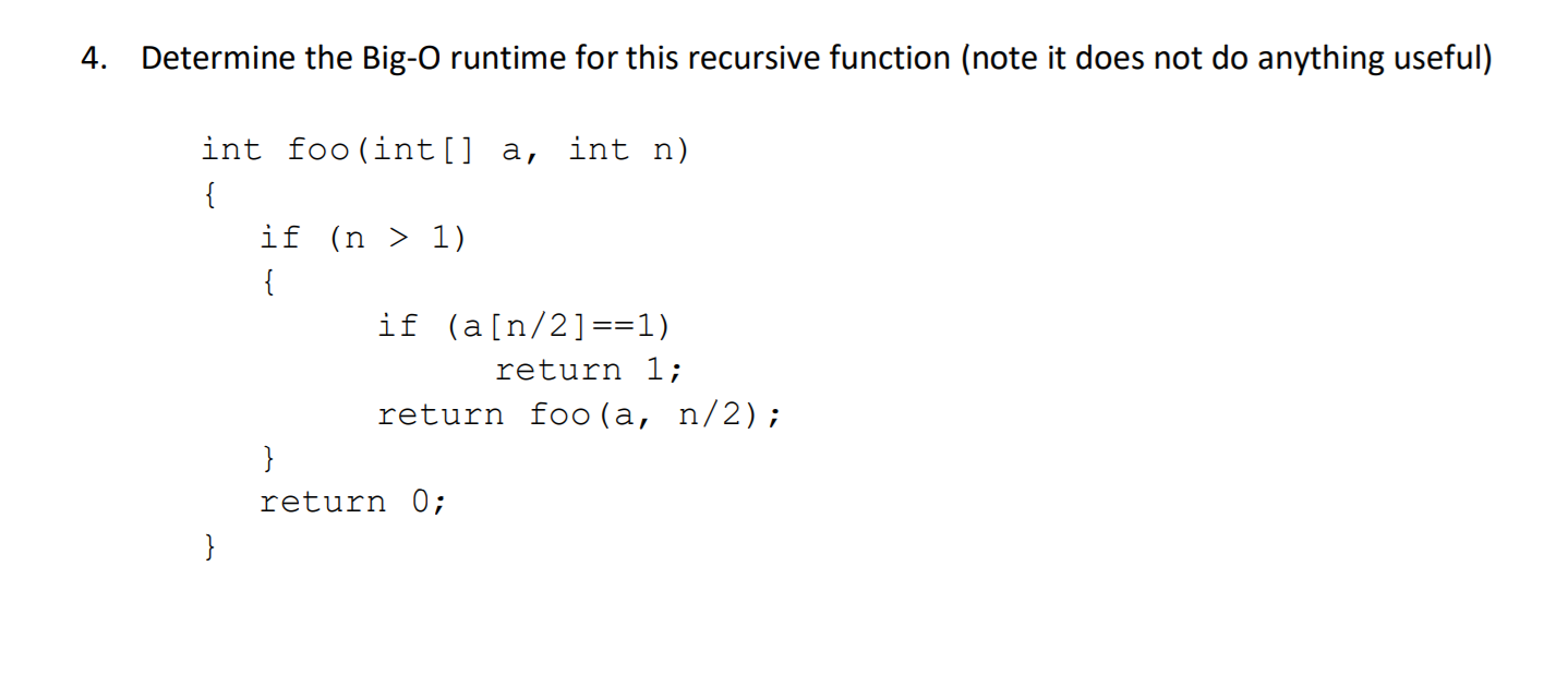 Solved 4. Determine the Big-O runtime for this recursive | Chegg.com