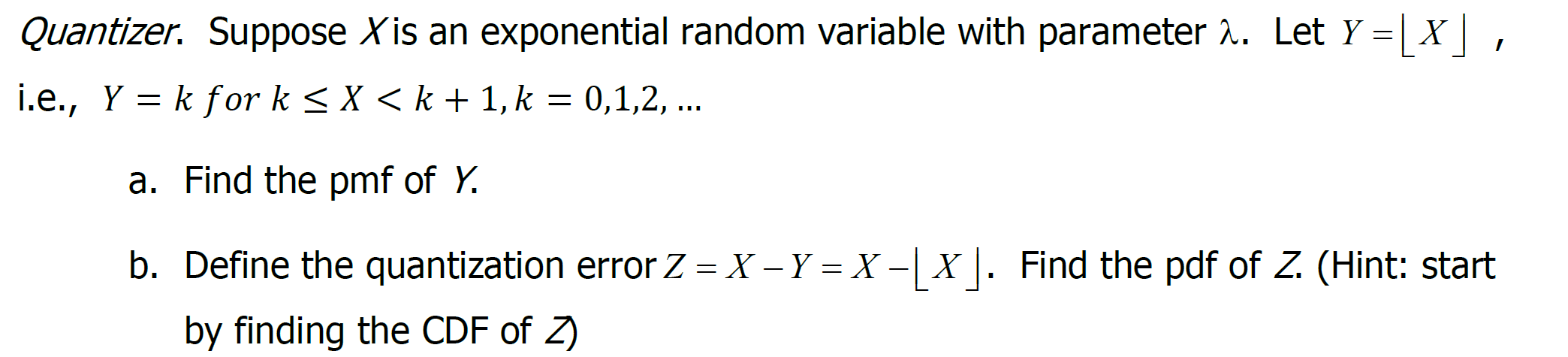 Solved Quantizer. Suppose X is an exponential random | Chegg.com