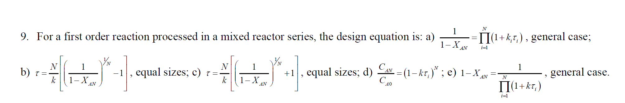 Solved 9. For a first order reaction processed in a mixed | Chegg.com