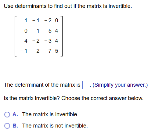 Solved Use determinants to find out if the matrix is | Chegg.com