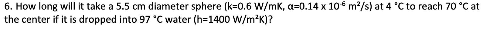 Solved 6. How long will it take a 5.5 cm diameter sphere | Chegg.com