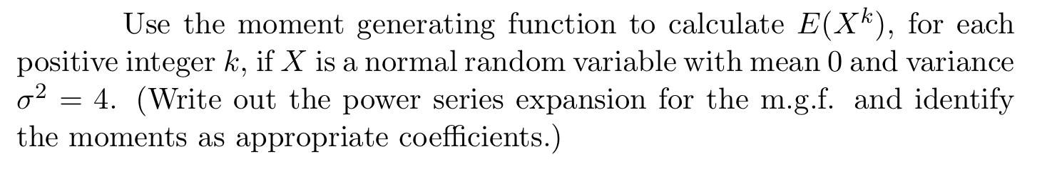 Solved Use the moment generating function to calculate | Chegg.com