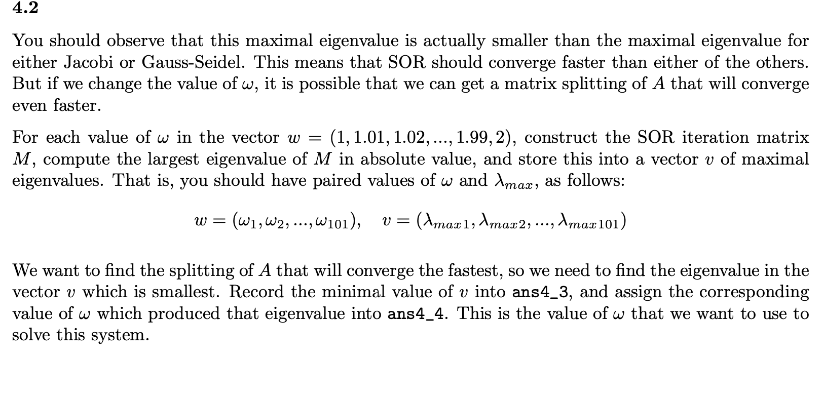 Jacobi and Gauss-Seidel are very simple iterative | Chegg.com