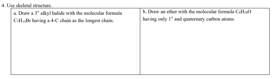 Solved 4. Use skeletal structure. a. Draw a 3º alkyl halide | Chegg.com