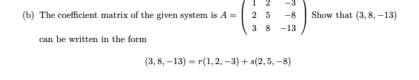 Solved (b) The coefficient matrix of the given system is | Chegg.com