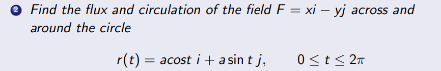 Solved Find the flux and circulation of the field F=xi−yj | Chegg.com