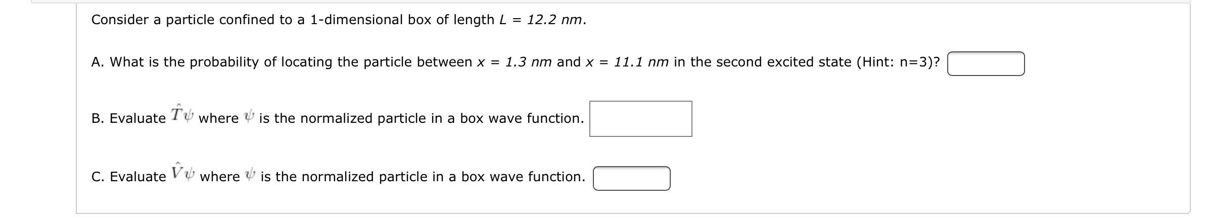 Solved Consider a particle confined to a 1-dimensional box | Chegg.com
