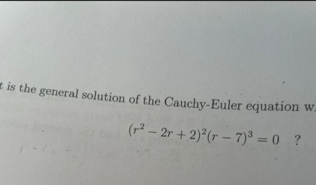 Solved is the general solution of the Cauchy-Euler equation | Chegg.com