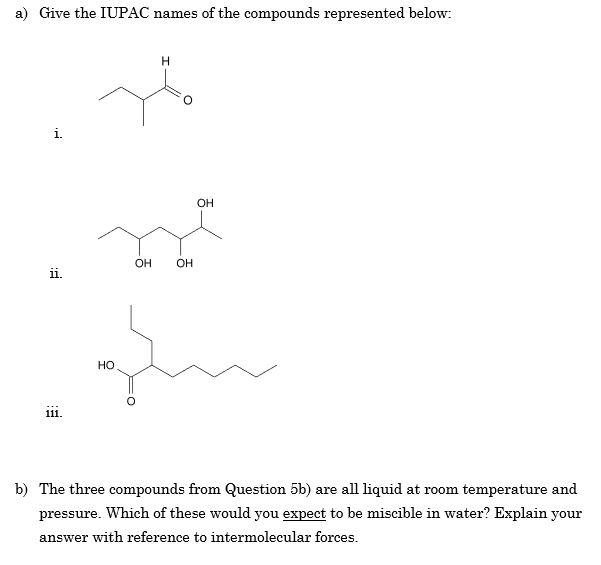 Solved a) Give the IUPAC names of the compounds represented | Chegg.com