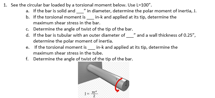 Solved 1. See the circular bar loaded by a torsional moment | Chegg.com
