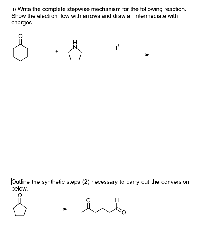 Solved ii) Write the complete stepwise mechanism for the | Chegg.com