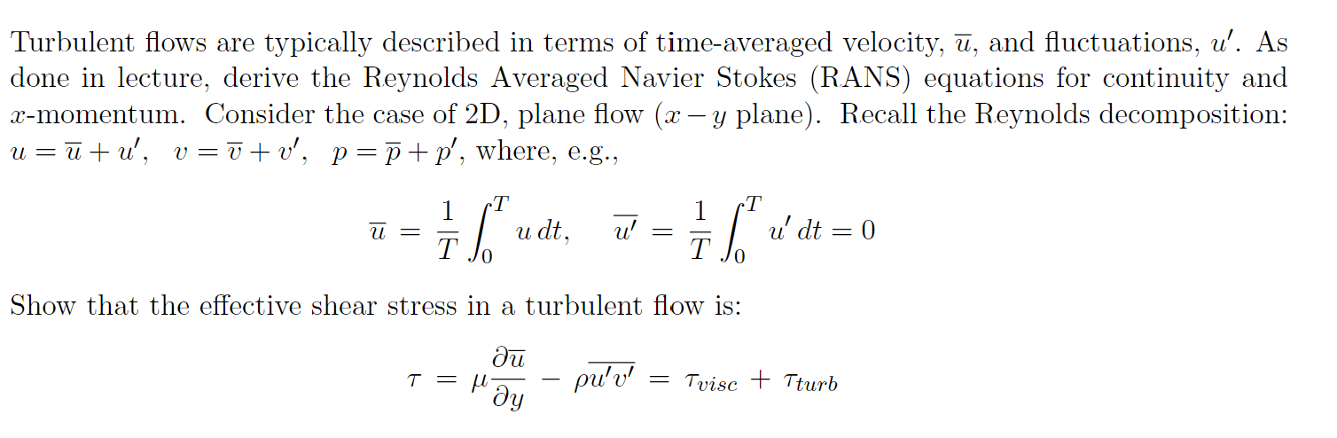 Solved Turbulent flows are typically described in terms of | Chegg.com