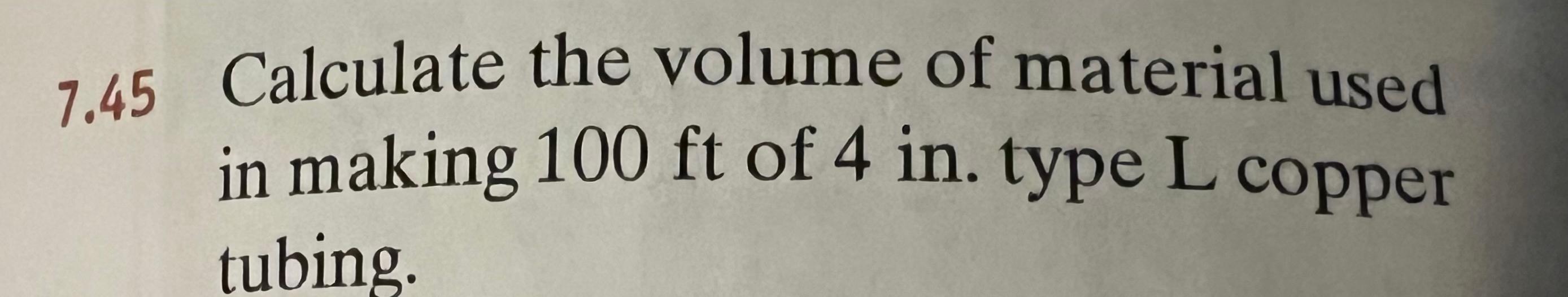 Solved 7.45 Calculate the volume of material used in making | Chegg.com