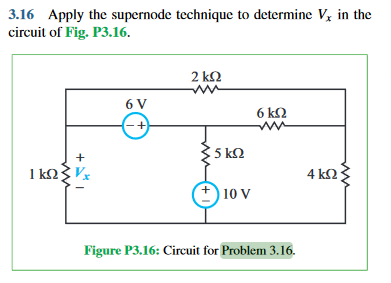 Solved 3.16 Apply the supernode technique to determine Vx in | Chegg.com