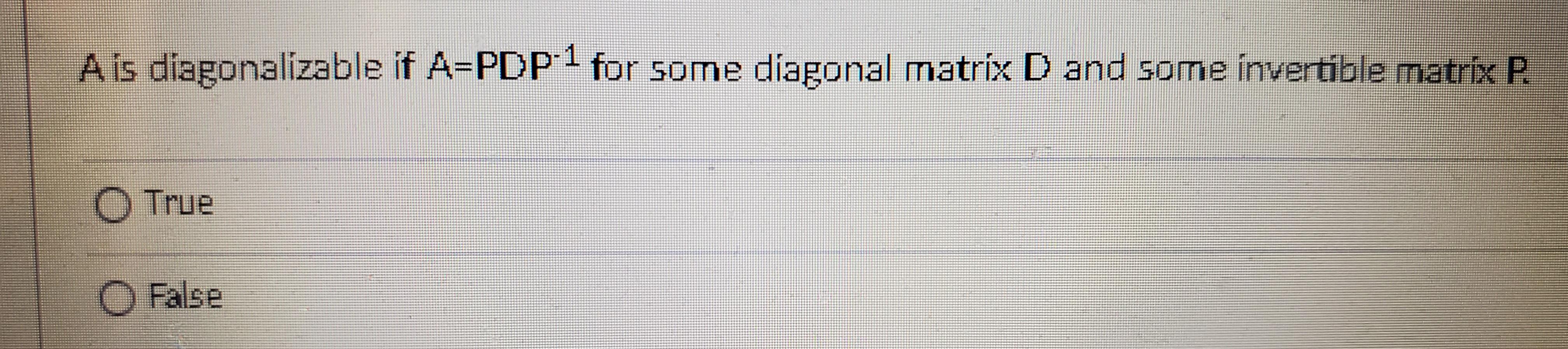 Solved Ais diagonalizable if A=PDP-1 for some diagonal | Chegg.com