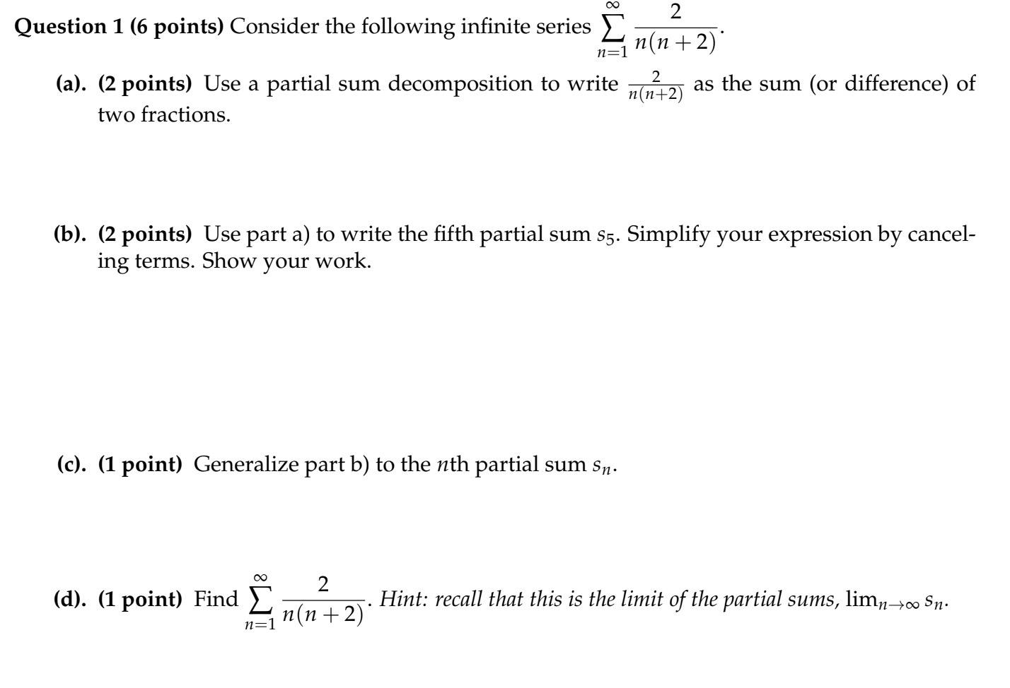 Solved Question 1 (6 points) Consider the following infinite | Chegg.com